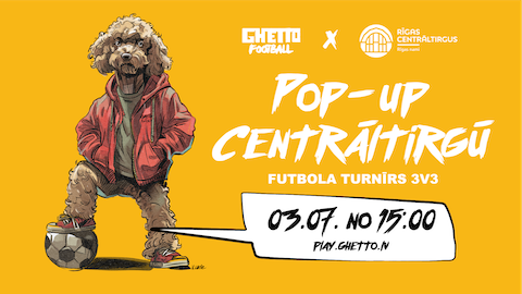 Ghetto Football Pop-Up Centrāltirgus :: Ghetto Football | PLAY